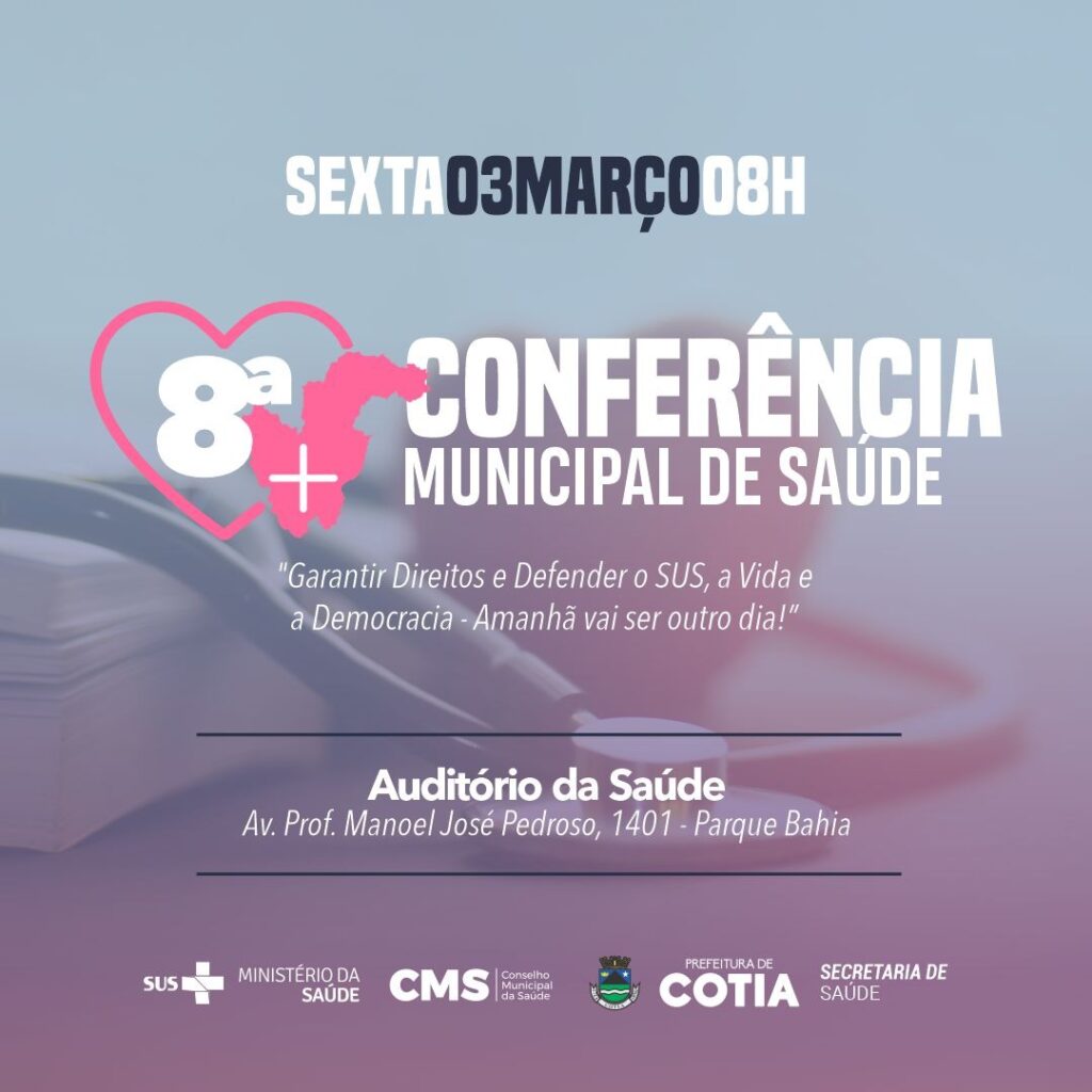 Sexta-feira (3/03) acontece a 8ª Conferência Municipal de Saúde ...